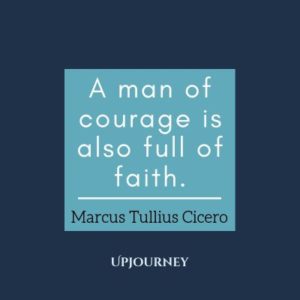 118 Inspirational Quotes And Sayings About Courage