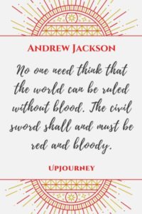 50 Most Famous Andrew Jackson Quotes and Sayings