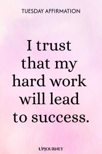 90+ Tuesday Affirmations to Power Through Your Week